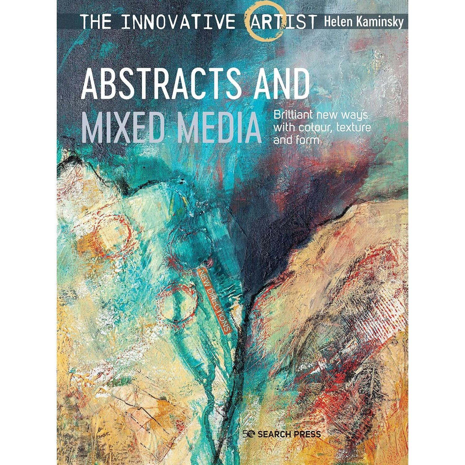 The Innovative Artist: Abstracts and Mixed Media by Helen Kaminsky ...