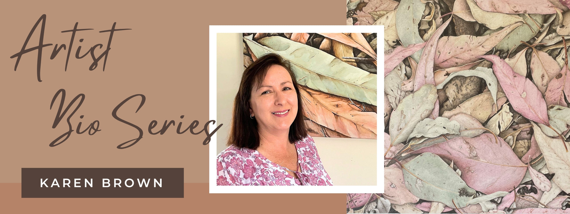 Artist Bio Series: Karen Brown – Art Parts Fine Arts Supplies